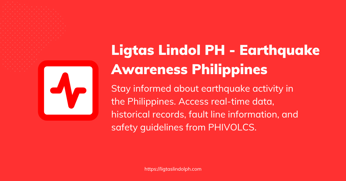 Ligtas Lindol PH - Earthquake Awareness Philippines | PHIVOLCS Data